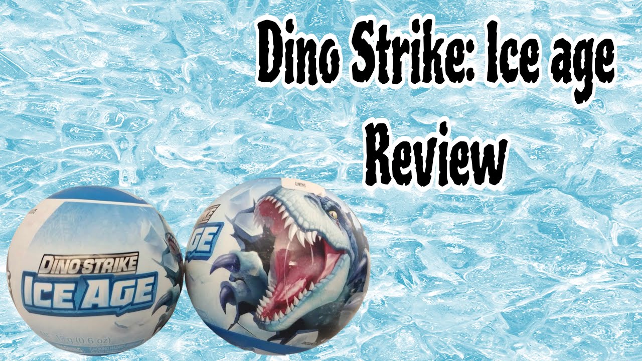 Dino Strike: Ice Age Mystery Ball Review - YouTube
