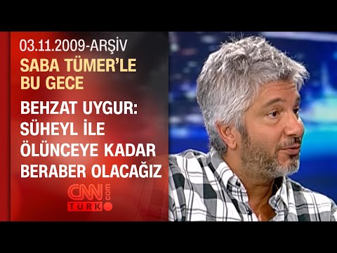 Behzat Uygur: Rahatsızlığı babama hiç yakışmıyor - Saba Tümer'le Bu Gece - 03.11.2009