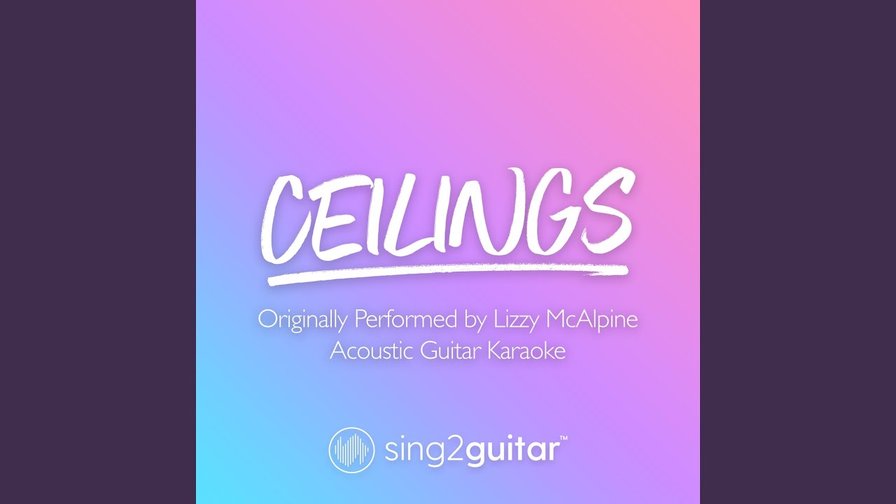 ceilings (Originally Performed by Lizzy McAlpine) - YouTube Music