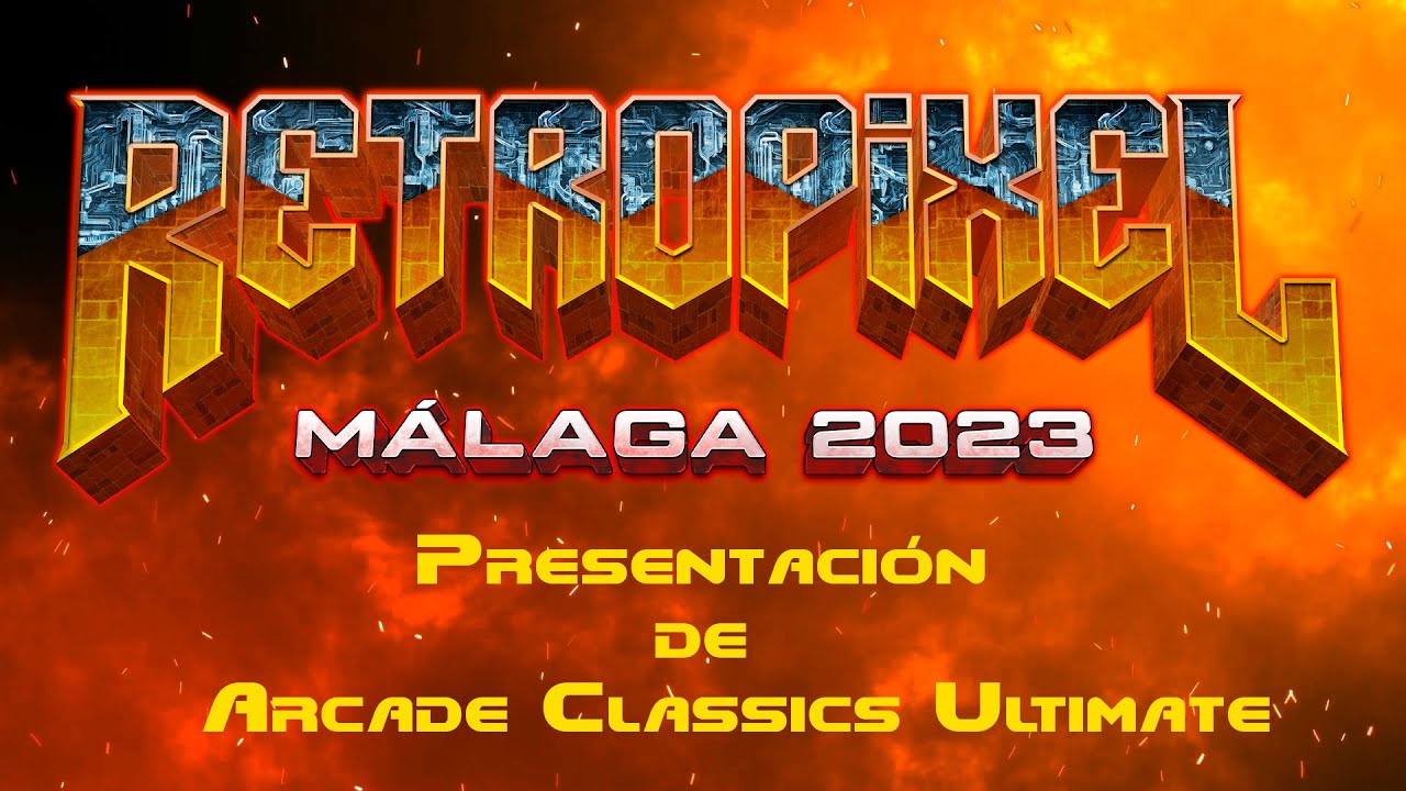 RetroPixel 2023 - Presentación de "Arcade Classics Ultimate" - YouTube
