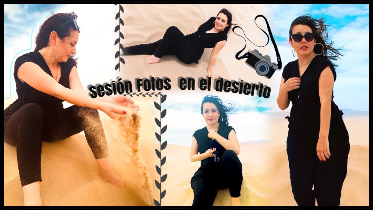Desierto de Sahara ( Sesión de Fotos ) / Rebeca Maldonado - YouTube
