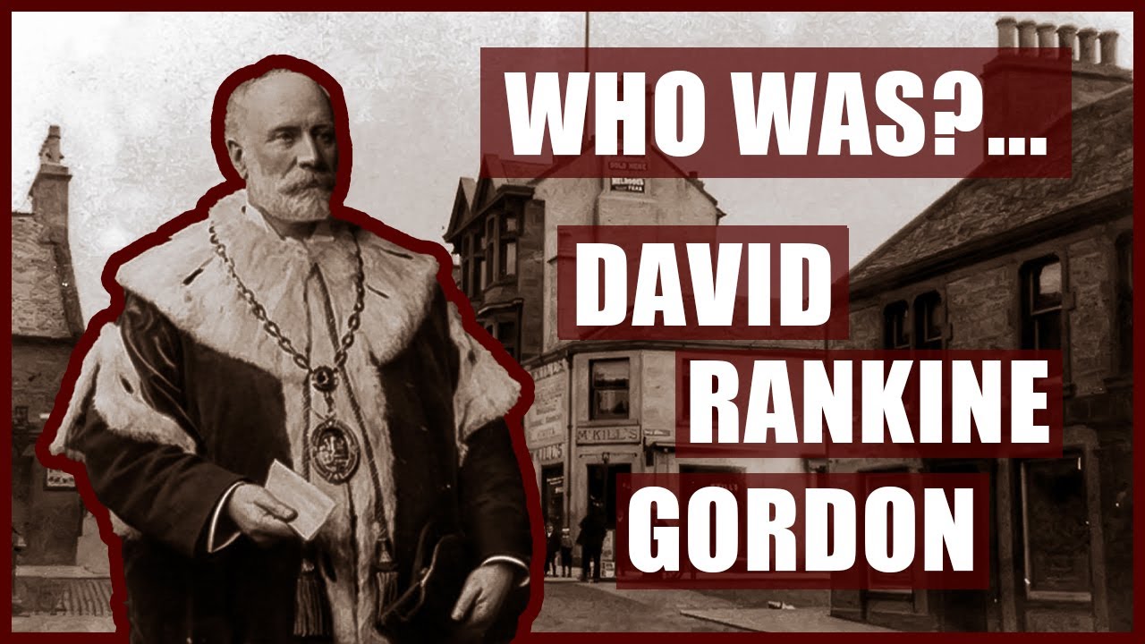 Who Was...David Rankine Gordon? (Provost of Bathgate) - YouTube