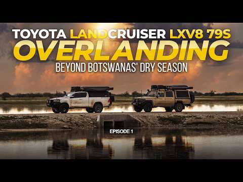 Overlanding TOYOTA LandCruiser V8 79s | Beyond Botswanas' Dry Season | Ep 1