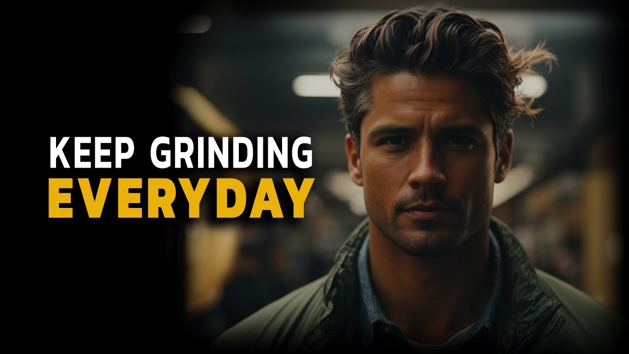 KEEP GRINDING EVERY DAY | POWERFUL MOTIVATIONAL SPEECH - YouTube