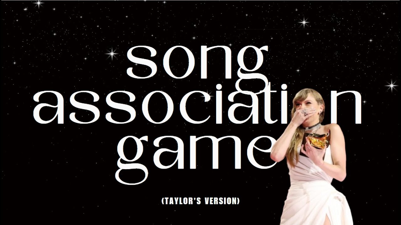 Song Association Game: Taylor Swift Version #6! - YouTube