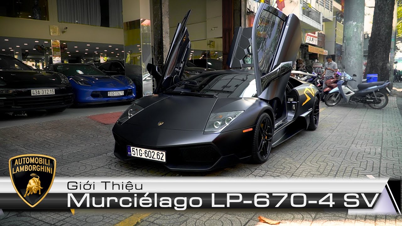 Lamborghini Murciélago LP 670-4 SV - Chiếc siêu xe ĐẶC BIỆT và DUY NHẤT ...