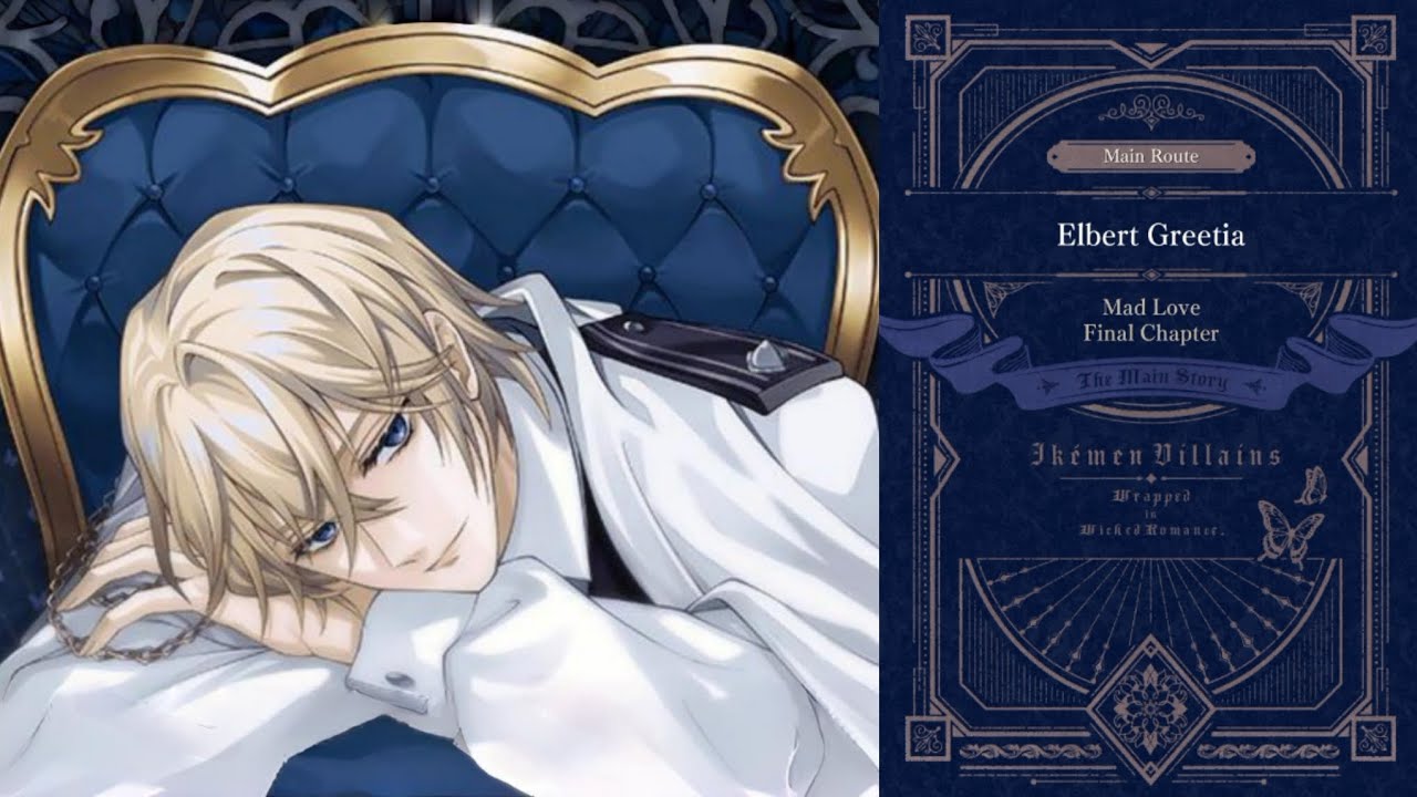 Ikemen Villain || Elbert Greetia Main Route - (Mad Love): Chapter 25 ...
