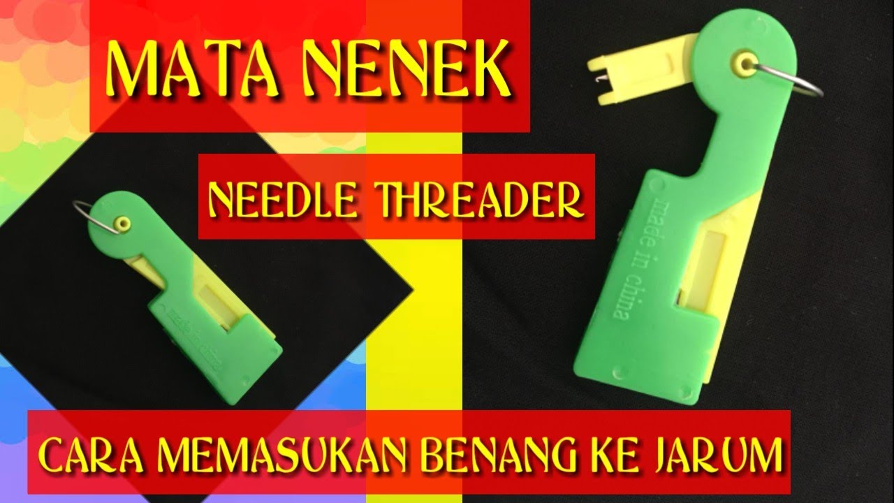 NEEDLE THREADER - MATA NENEK ALAT MEMASUKAN BENANG KE JARUM - HOW TO ...
