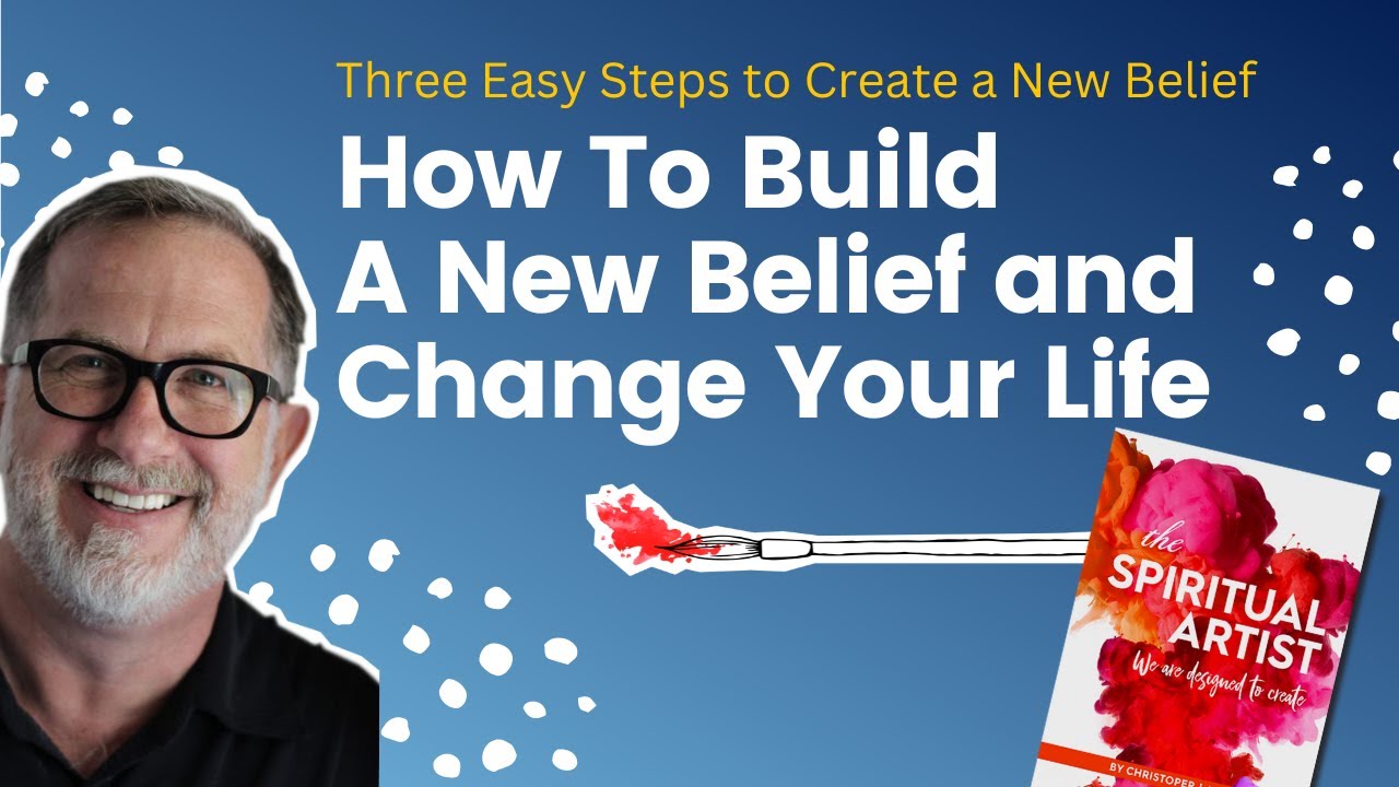 How To Build A New Belief and Change Your Life - YouTube