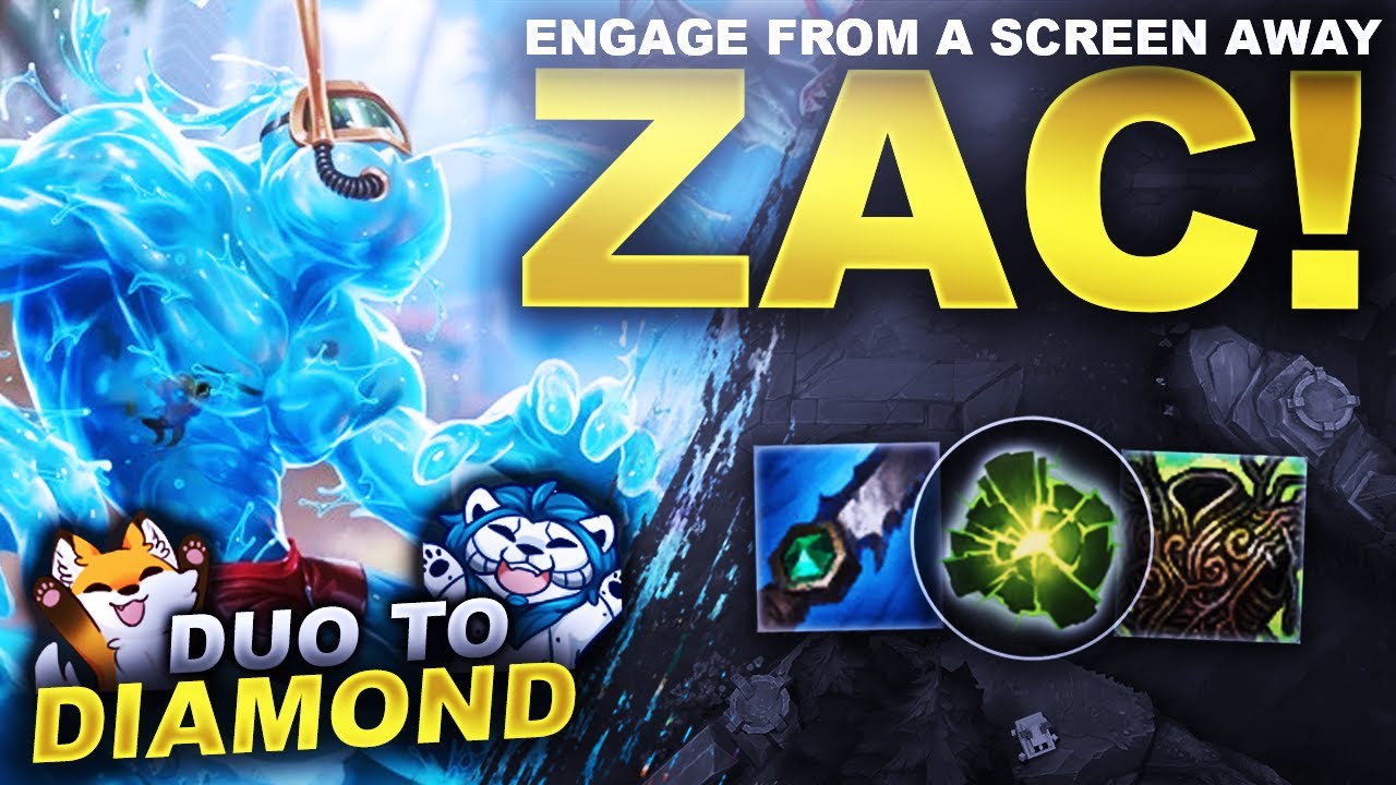 ENGAGE FROM A SCREEN AWAY! ZAC! - Duo to Diamond | League of Legends ...