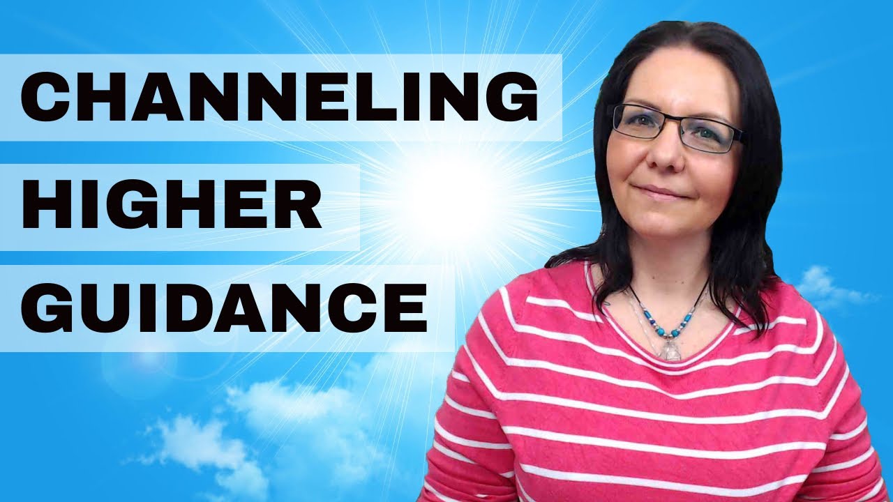6 Ways Channeling Higher Guidance Can Change Your Life - YouTube