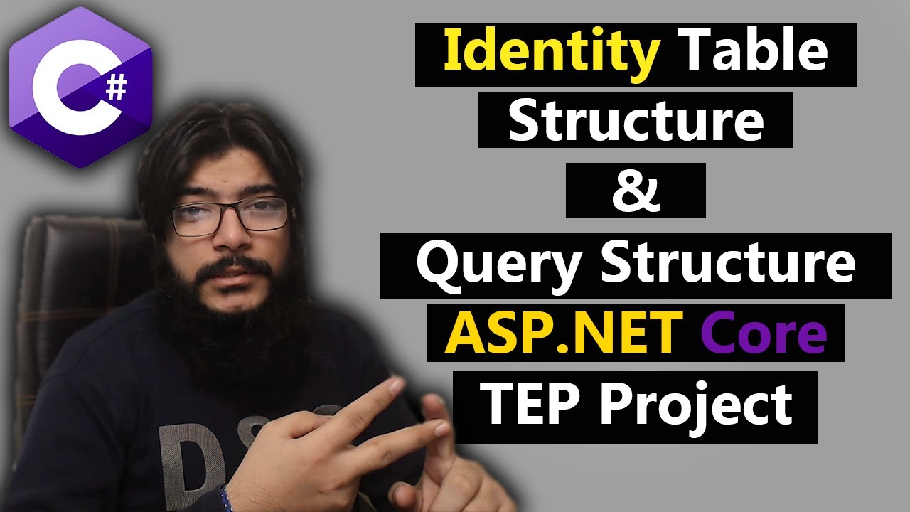 ️ Understand Identity Table Structure And Query Structure In Aspnet Core Tep Project Youtube
