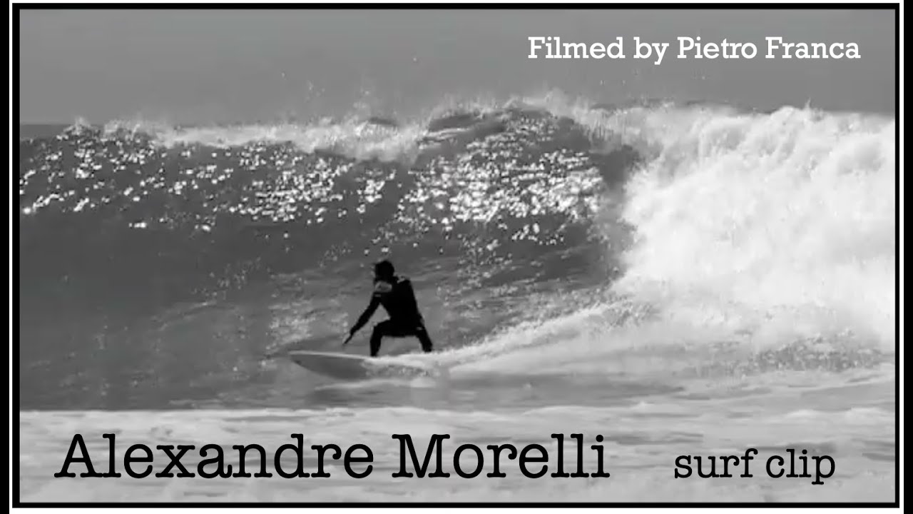 ALEXANDRE MORELLI surf clip - YouTube