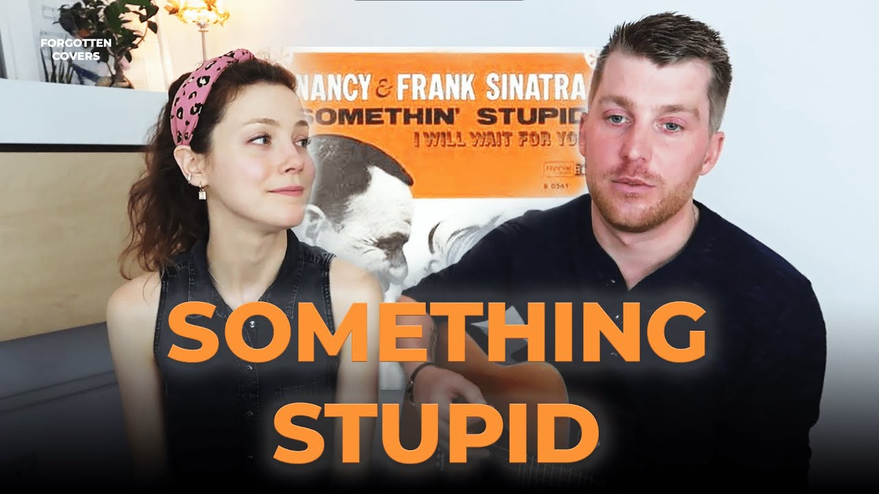 Something Stupid Frank Nancy Sinatra cover YouTube something-stupid-frank-nancy-sinatra-cover-youtube