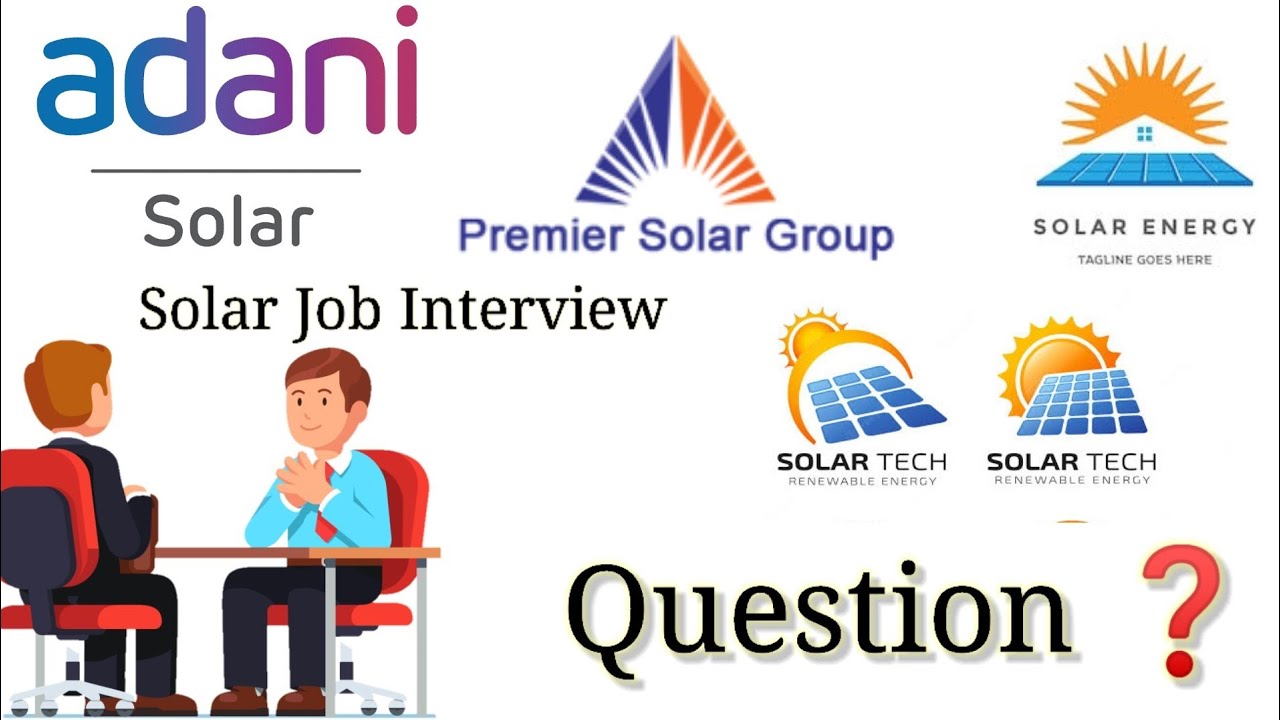 Adani Solar // Top Solar Energy Interview Questions (With Answers And ...