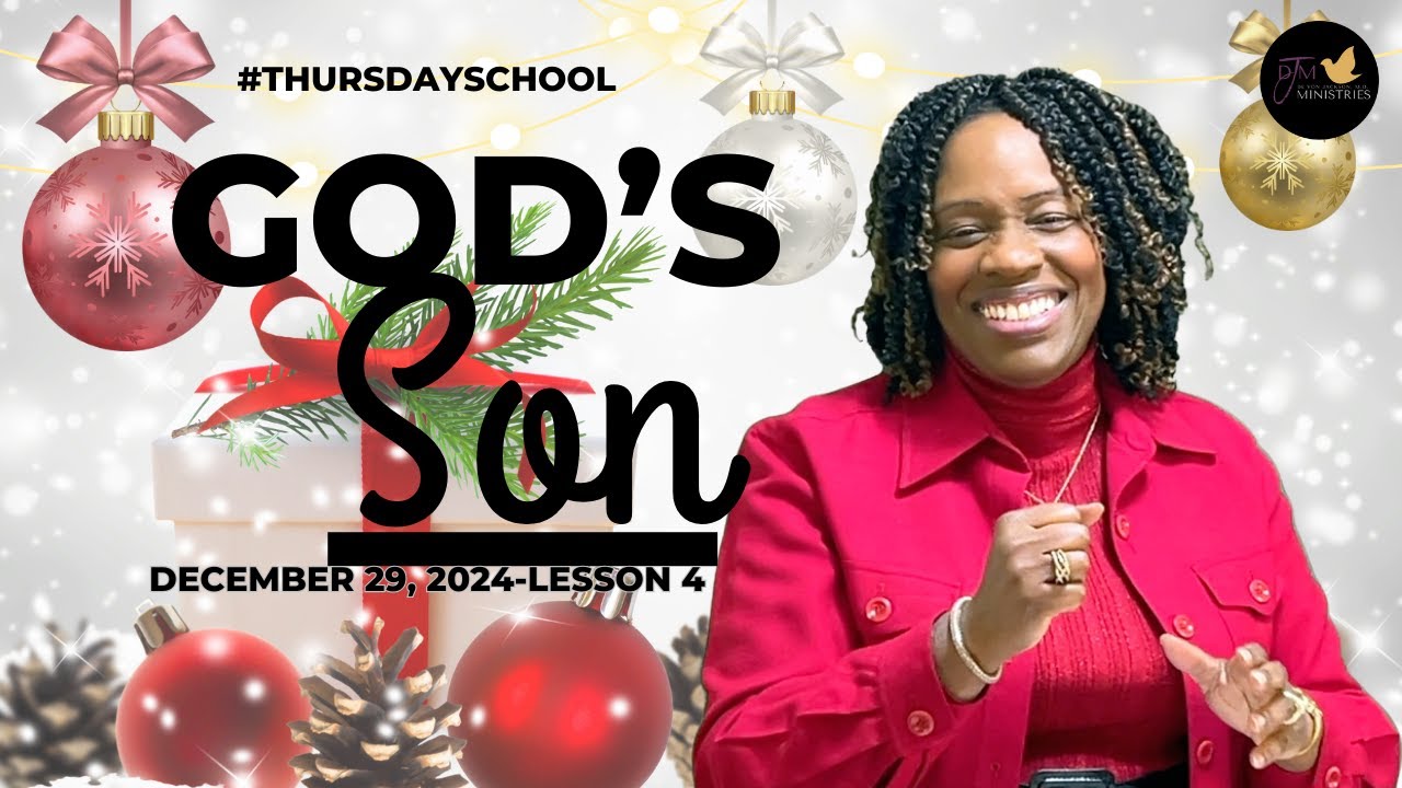 "Thursday School" December 29, 2024 Lesson 4-"God's Son" - YouTube
