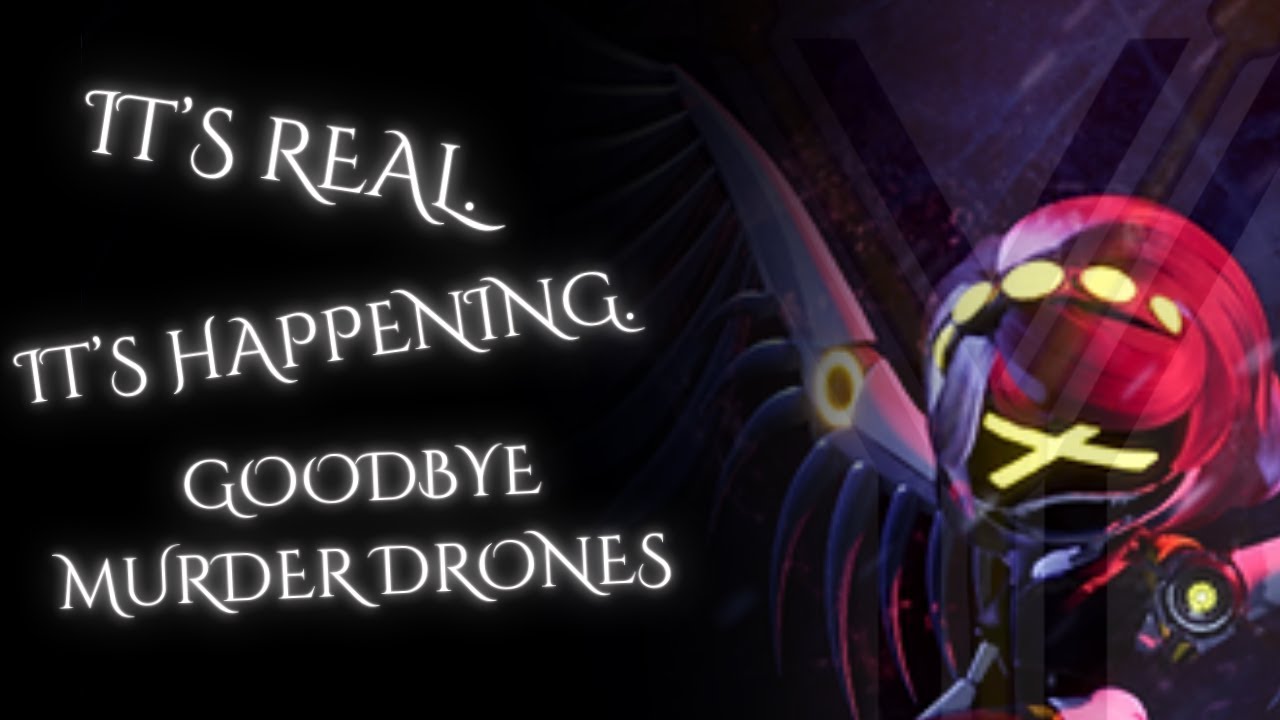 It's Real, It's Happening... (GOODBYE MURDER DRONES) - YouTube