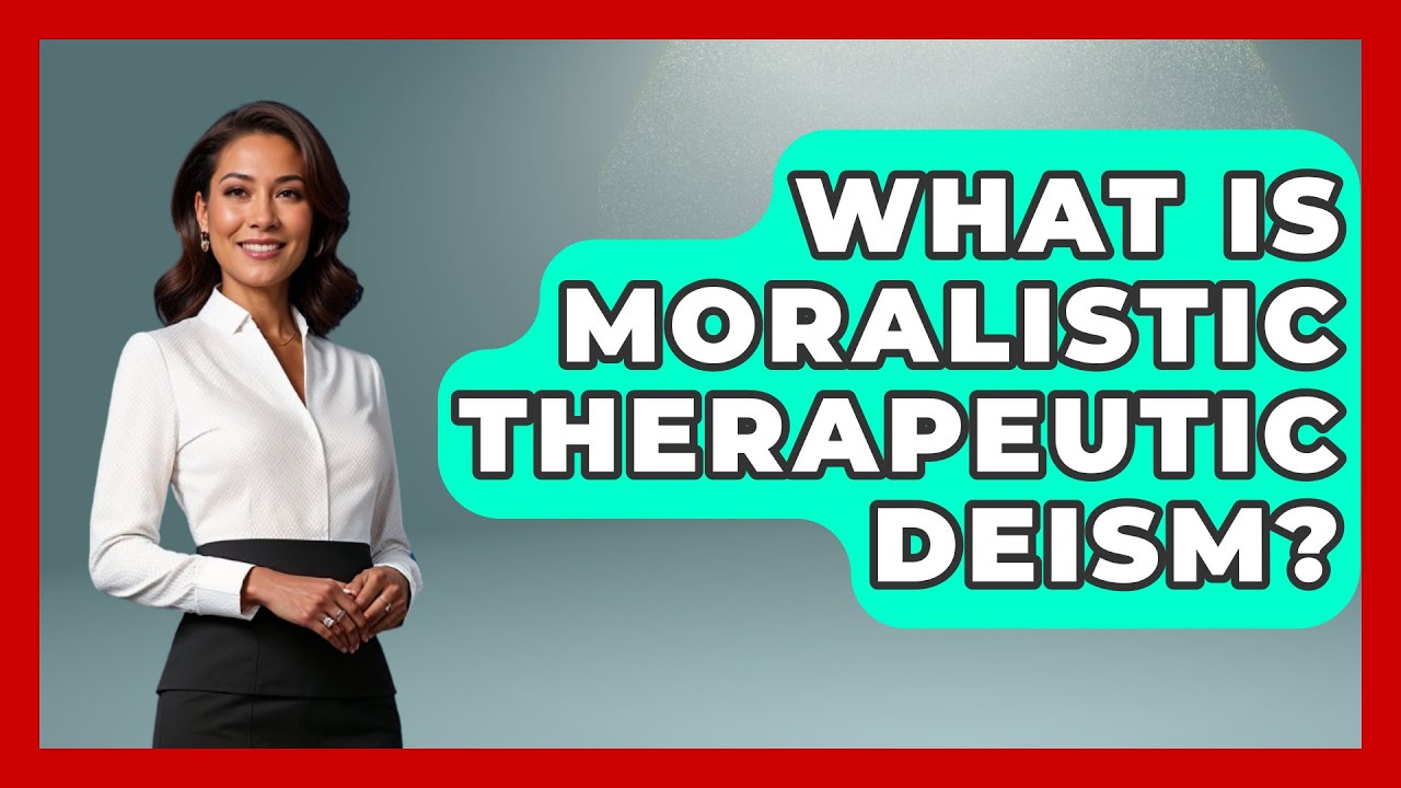 What Is Moralistic Therapeutic Deism? - Spiritual Universe Unlocked ...