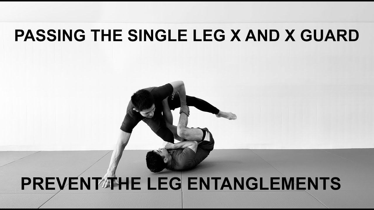 How to Pass Single Leg X & X-Guard Without Getting Caught in Leg ...