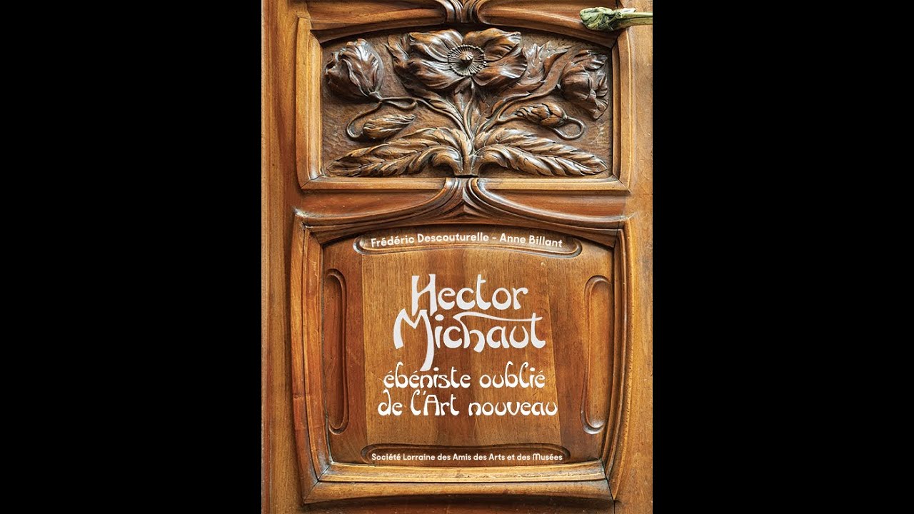 Hector Michaut ébéniste oublié de l'Art nouveau - YouTube