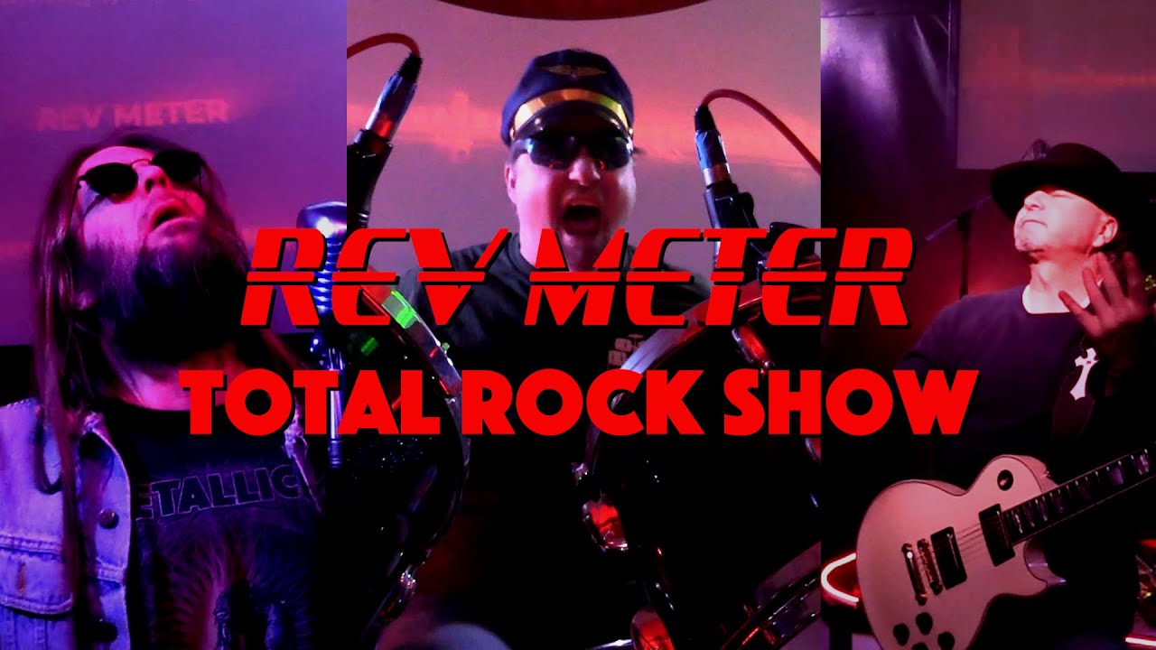 REV METER - Total Rock Show - YouTube