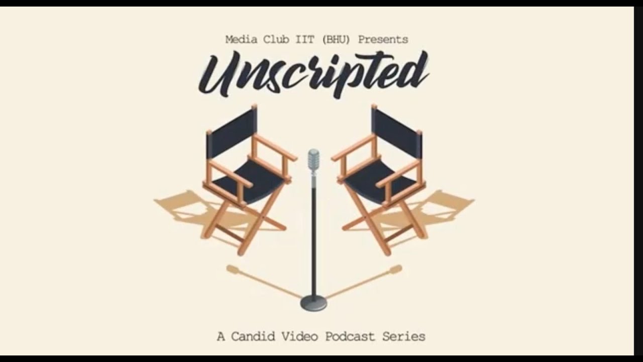 Unscripted E10 | A Talk with Mr. Shubham Gaur | The Media Club, IIT BHU - YouTube