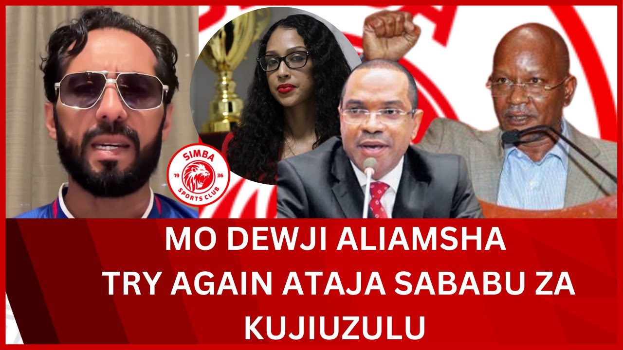 🔴#LIVE: MO DEWJI ALIAMSHA NA TRY AGAIN AFUNGUKA SABABU YA KUJIUZULU ...