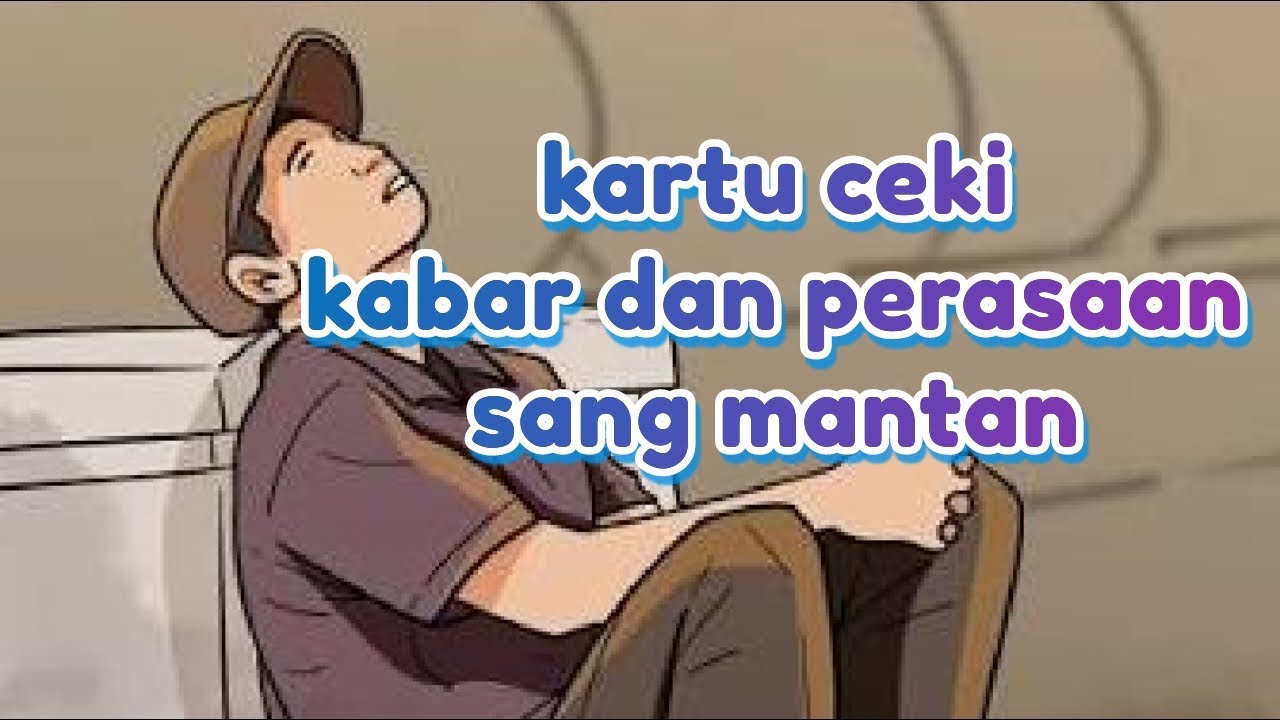 Kartu ceki🍒 kabar dan perasaan mantan saat ini - YouTube