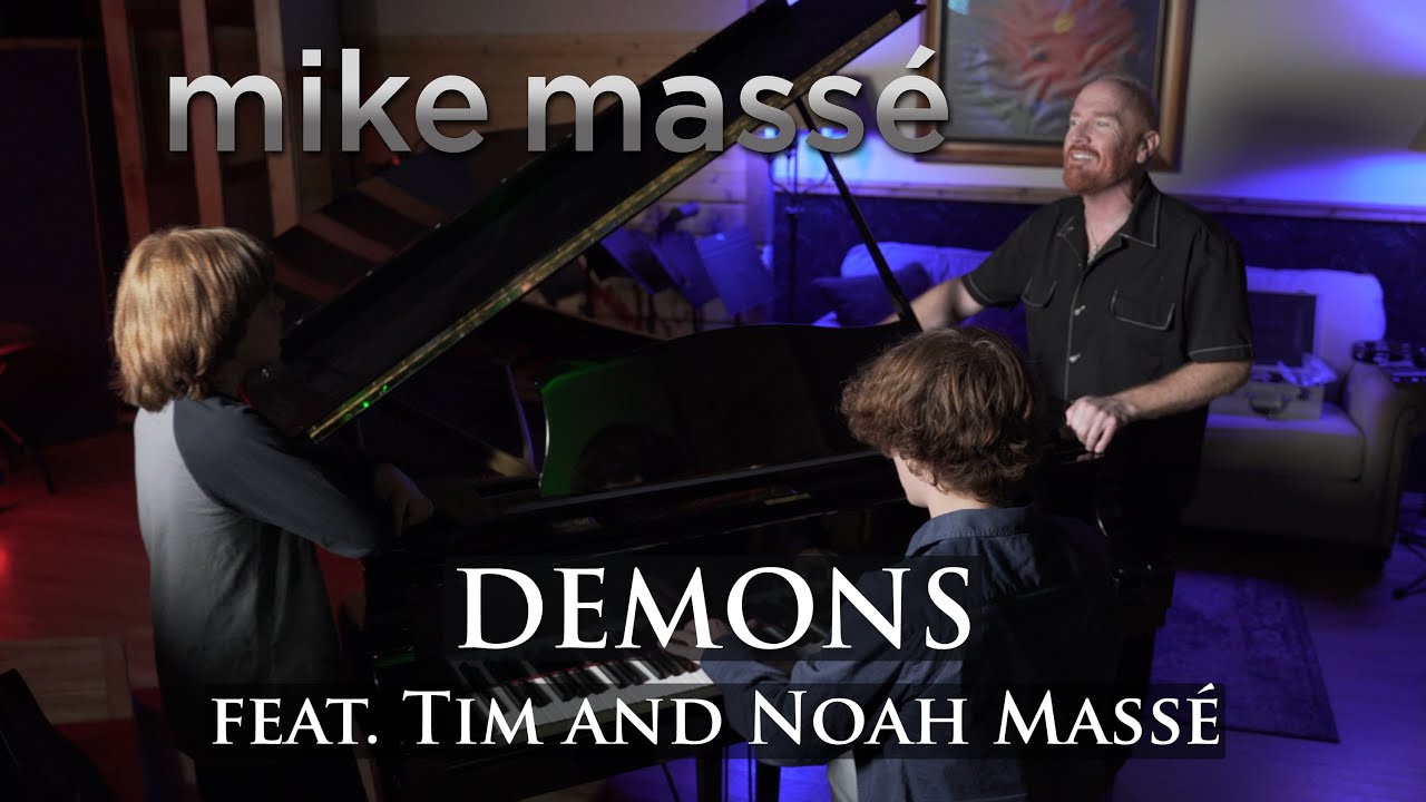 Demons - Mike Massé featuring Tim and Noah Massé Chords - Chordify