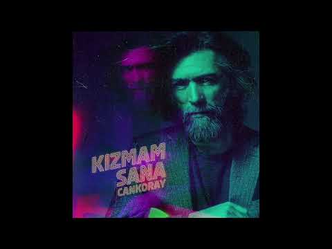 Cankoray - Kızmam Sana (Official Lyric Video)