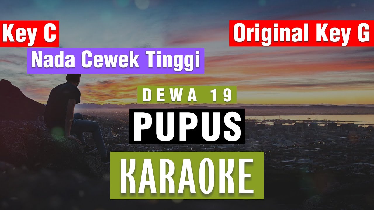 🔴PUPUS - Dewa 19 KARAOKE 🎤 NADA CEWEK TINGGI Key C 🎤 Original Key G ...
