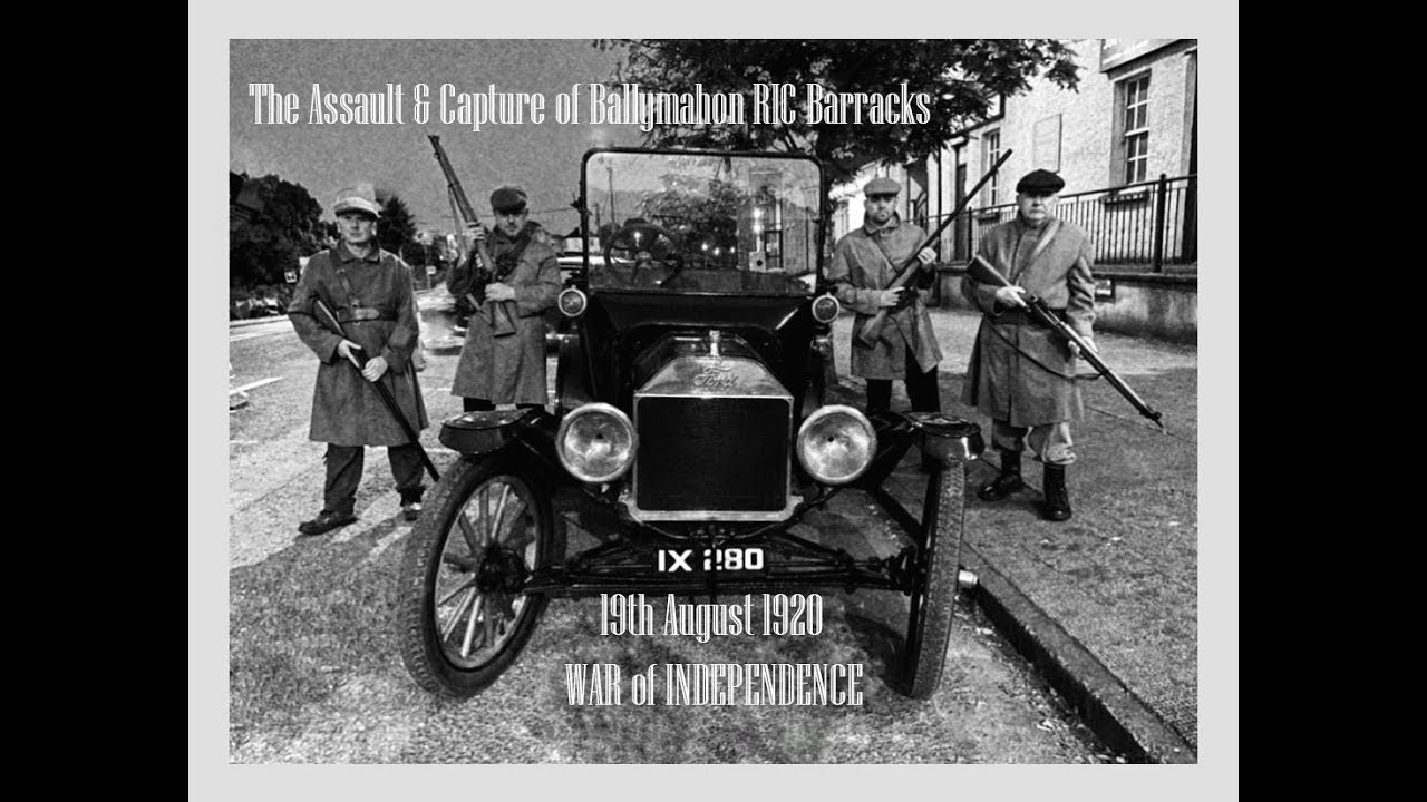 The Assault & Capture of the RIC Barracks in Ballymahon, August 1920 ...