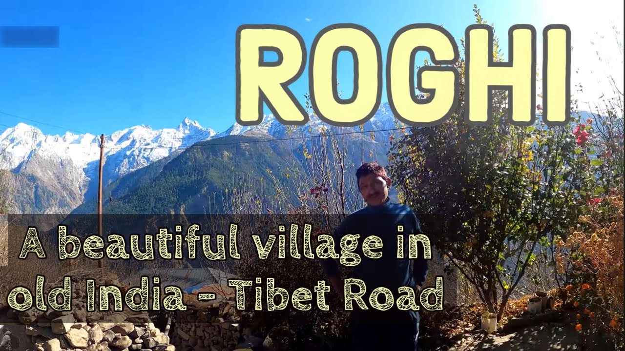 Roghi Village | A village in old India - Tibet Road | Kinnaur ...