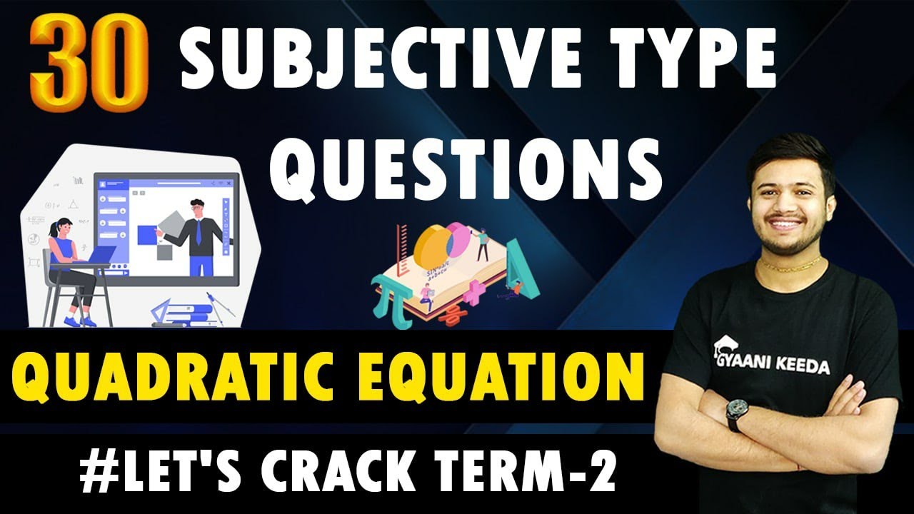 Chapter -4 Quadratic Equations Most Important 30 Subjective Type ...