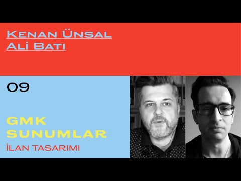 GMK Sunumlar 09 - İlan Tasarımı - Kenan Ünsal, Ali Batı