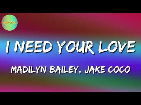 I Need Your Love - Madilyn Bailey, Jake Coco (Video Lyrics)