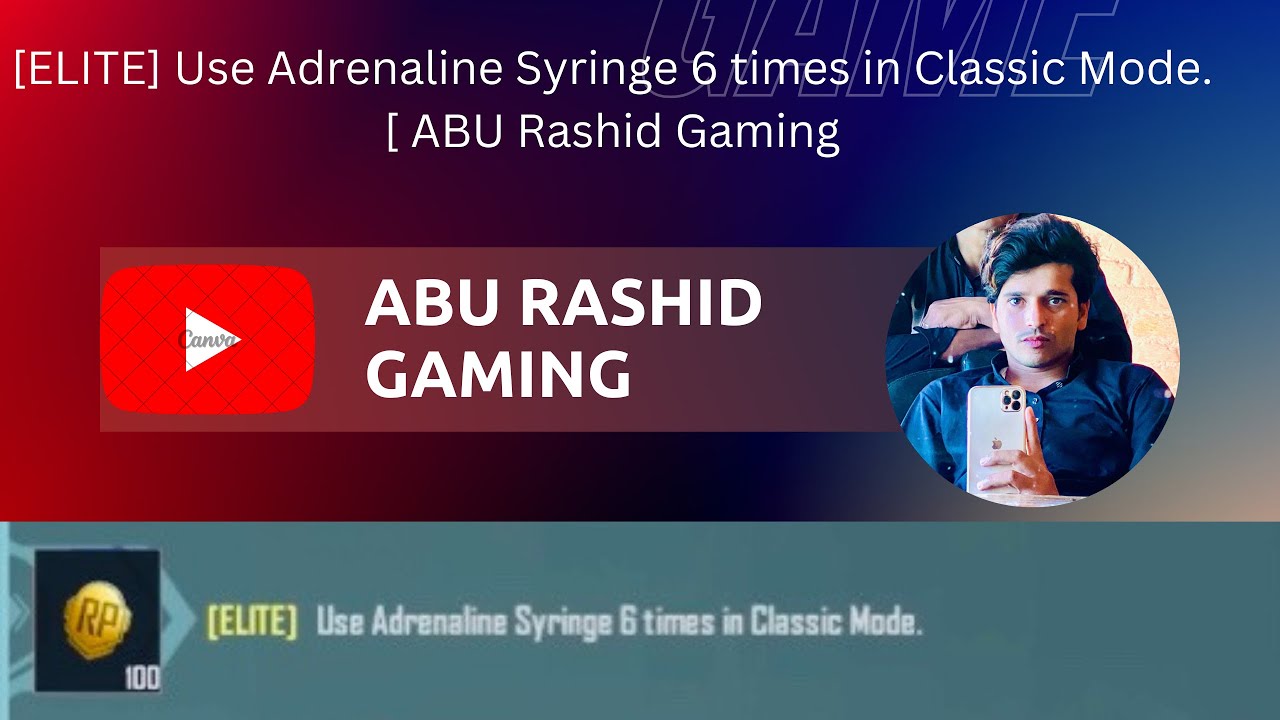 [ELITE] Use Adrenaline Syringe 6 times in Classic Mode. [ ABU Rashid ...