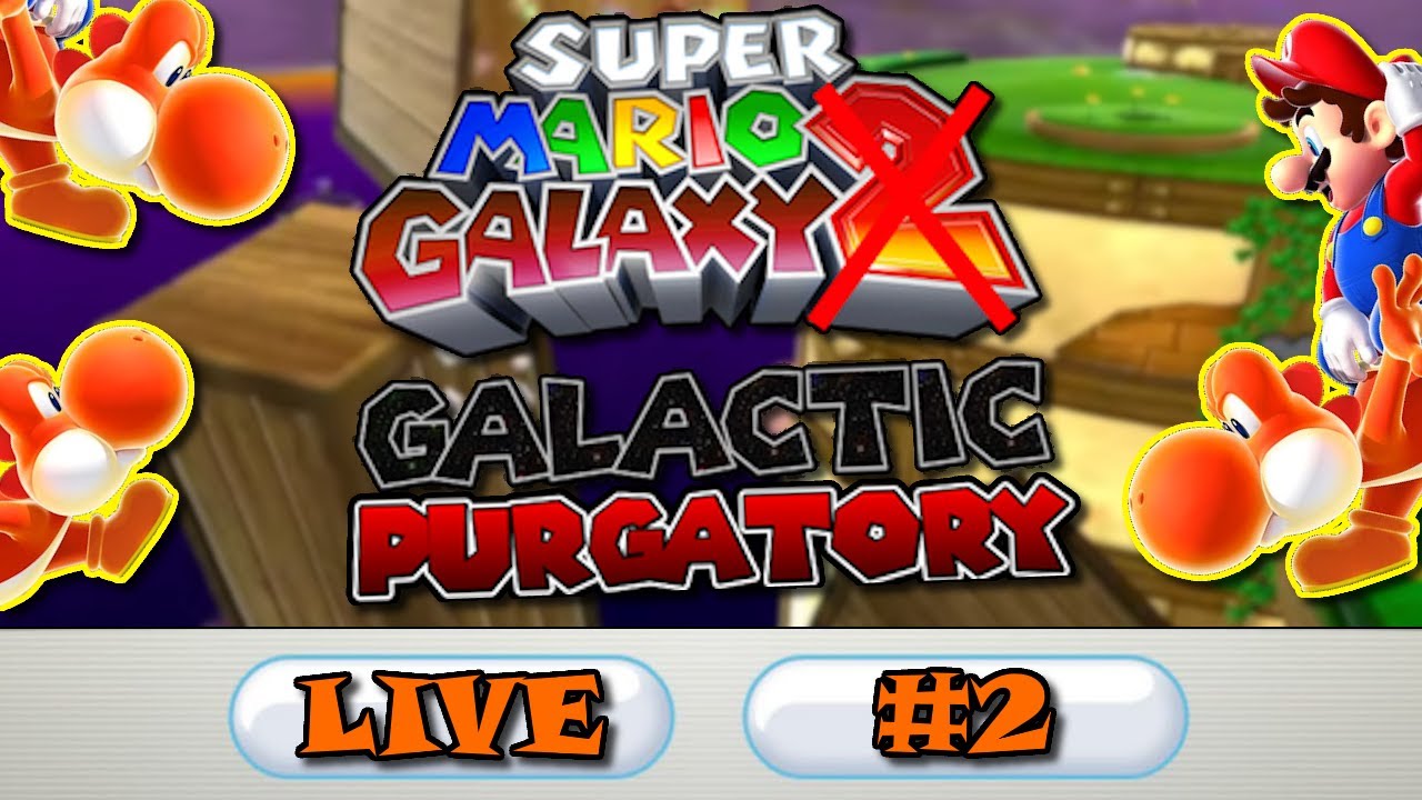 Mario Galaxy Mods Aren't Hard... - Galactic Purgatory (DEMO) - LIVE! #2 ...