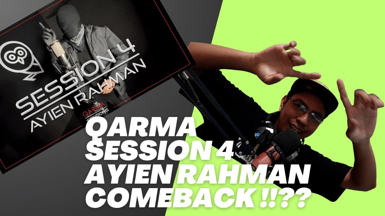 SSHH REAKSI - Qarma Sessions : Session 4 with Ayien Rahman. AYIEN ...