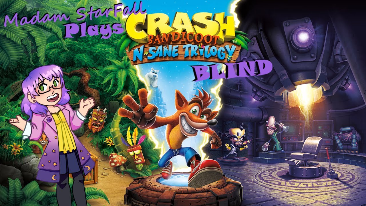 Please Let This One Be Good | Madam StarFall: Crash Bandicoot N.Sane ...