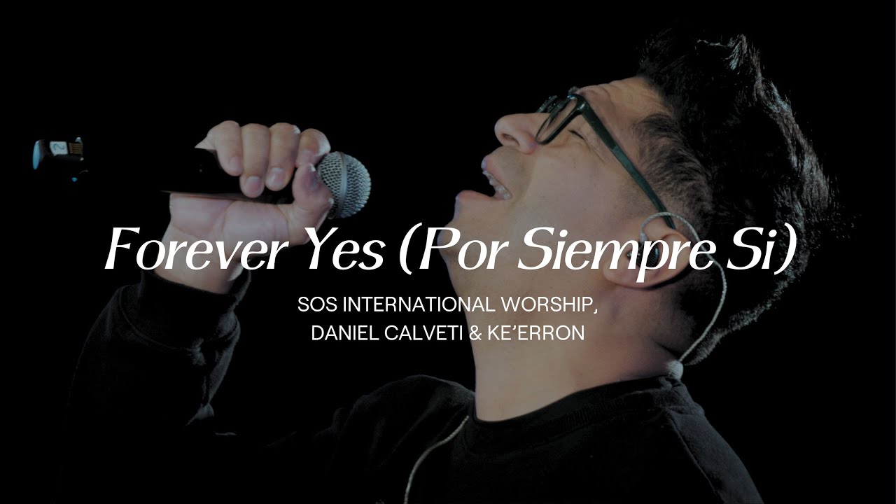 Forever Yes (Por Siempre Si) - YouTube