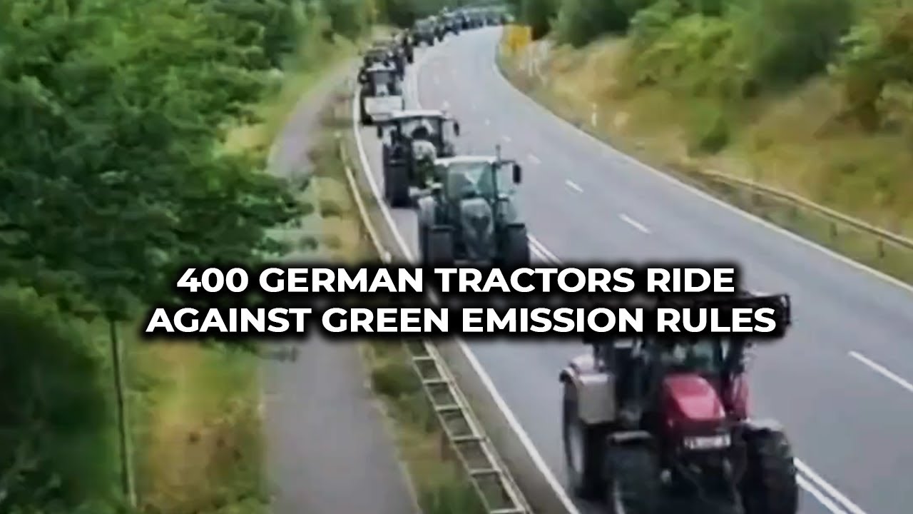 400 GERMAN TRACTORS RIDE AGAINST GREEN EMISSION RULES - YouTube