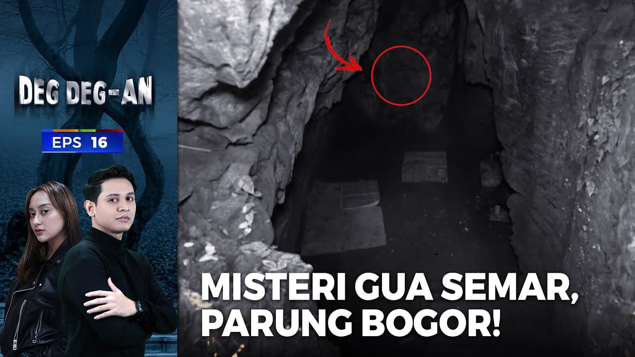 MISTERI GUA SEMAR! Parung, Bogor! | DEG DEGAN | EPS 16 (1/5) - YouTube