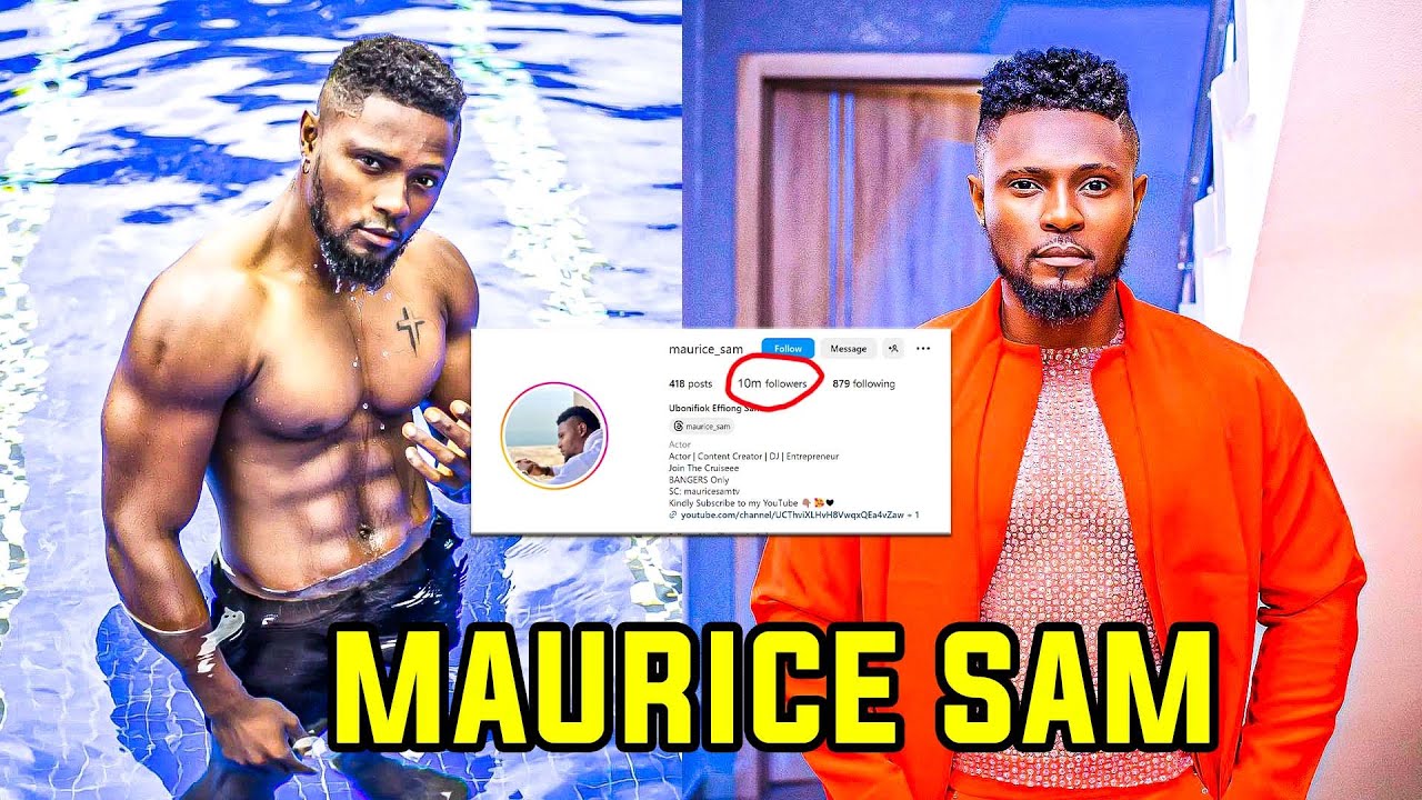 How Maurice Sam Won The Heart of Nigerians And Became Unstopable - YouTube