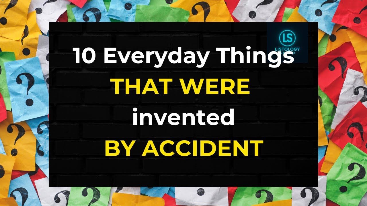 10 Everyday Things That Were Invented by Accident - YouTube