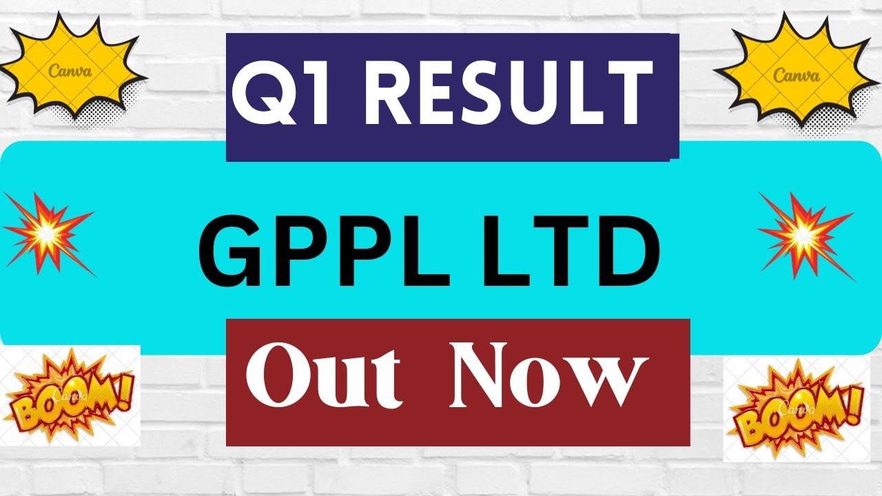 Gppl Q1 Results 2025 | Gppl Q1 Result Today | gppl Q1 Results | Gppl ...
