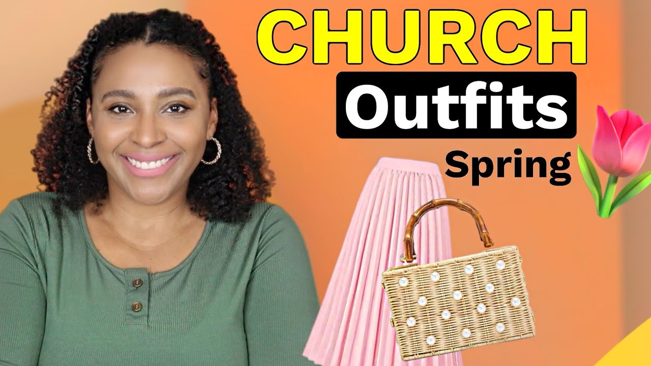 Church Outfit Ideas for Spring | What to Wear to Church - YouTube
