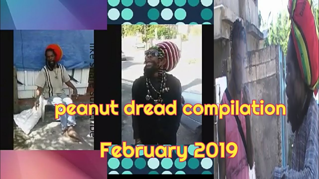 Peanut dread compilation February 2019 - YouTube