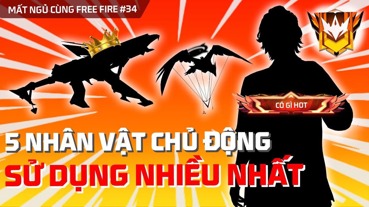 Top 5 nhân vật có tỷ lệ sử dụng cao nhất | Mất Ngủ Cùng Free Fire #34 ...