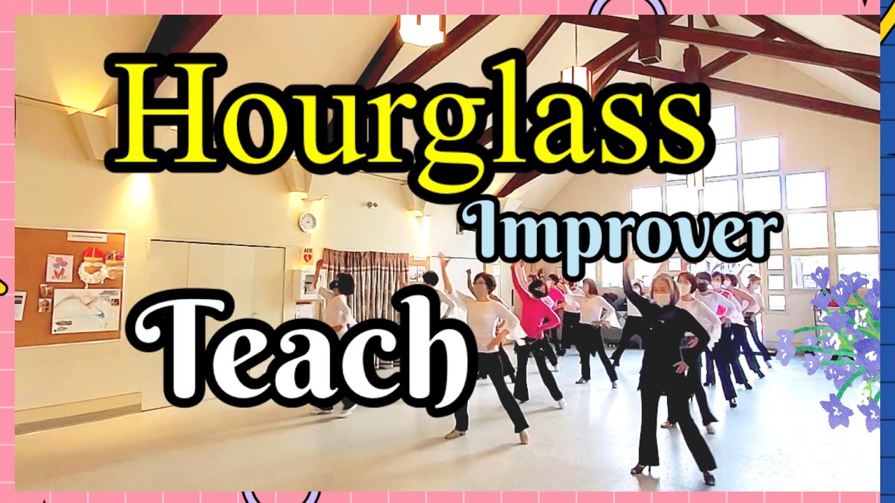 Hourglass ( Improver ) Line Dance Step Teach - YouTube